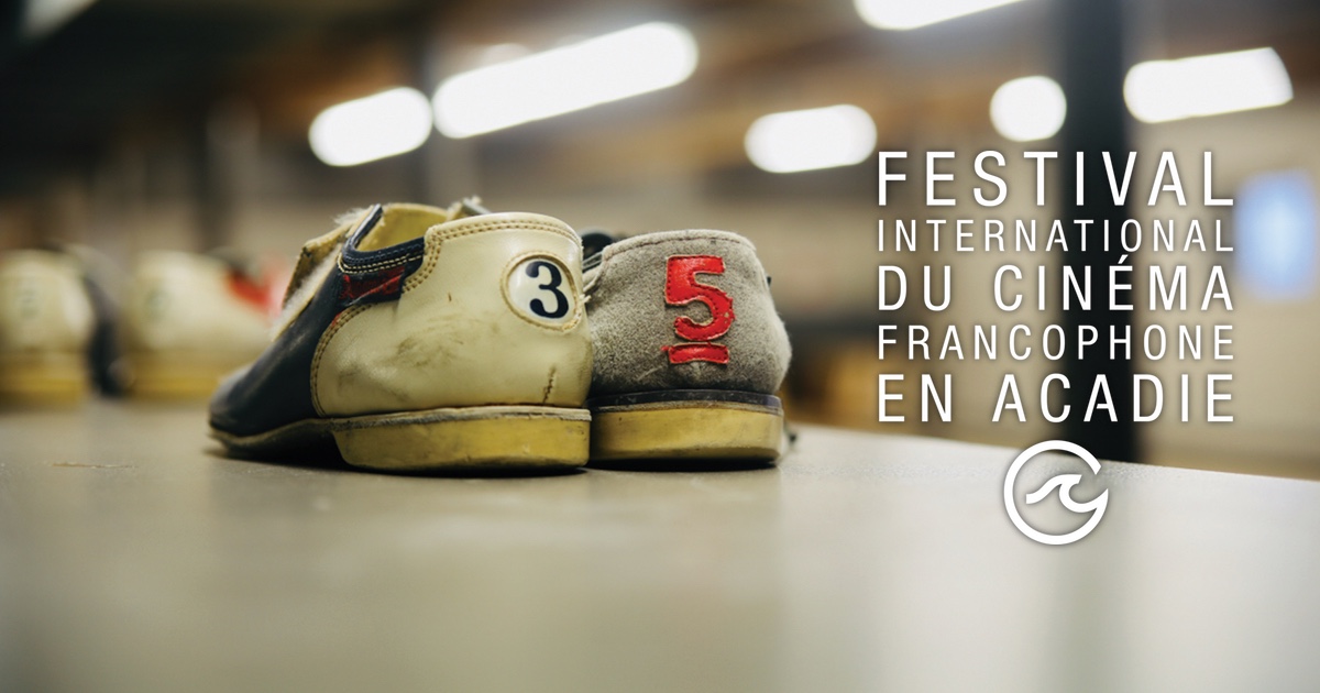 FICFA - FESTIVAL INTERNATIONAL DU CINEMA FRANCOPHONE EN ACADIE